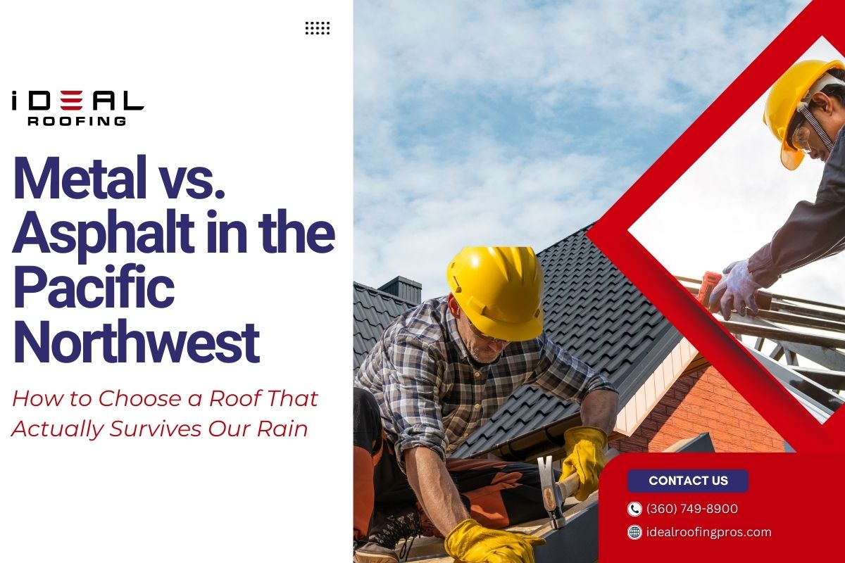 Metal vs. Asphalt in the Pacific Northwest | iDeal Roofing